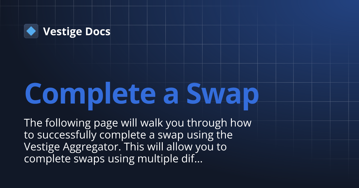 Complete a Swap | Vestige Docs